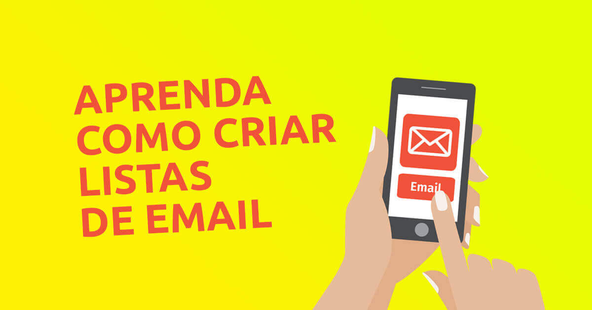 Email Marketing: Aprenda como criar a sua própria lista de e-mail